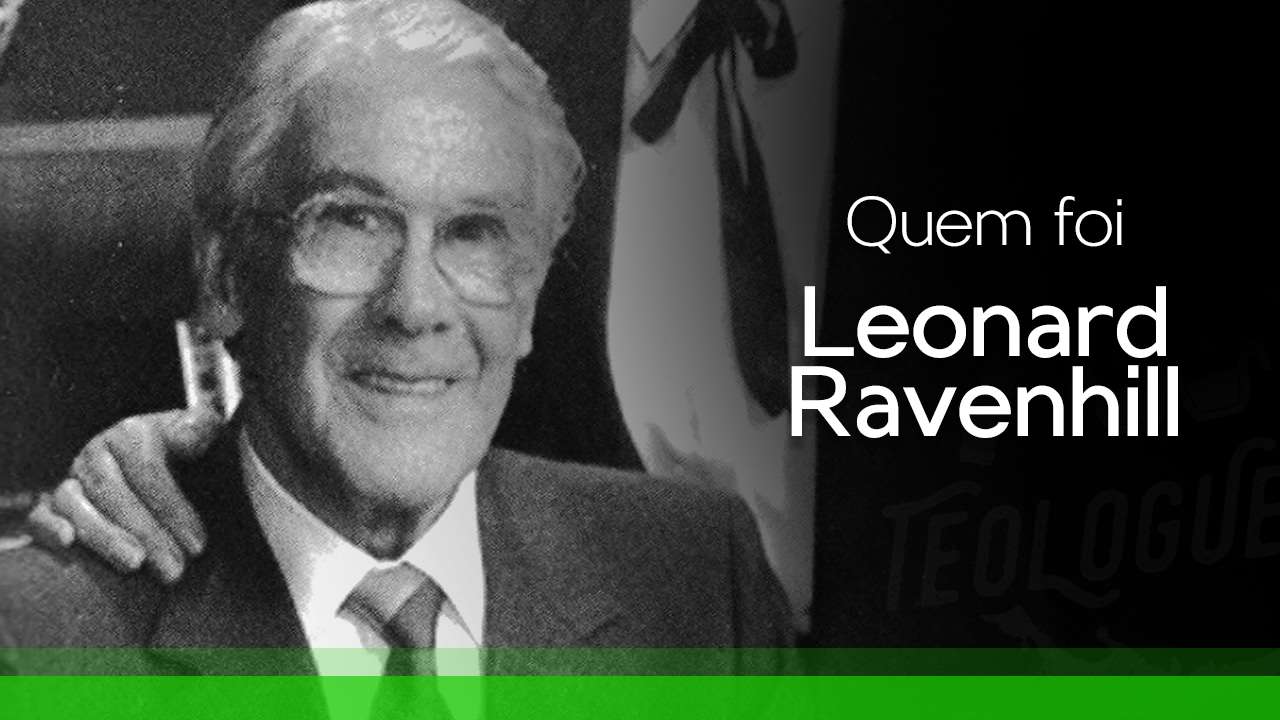 Leonard Ravenhill | Quem foi | irmaos.com
